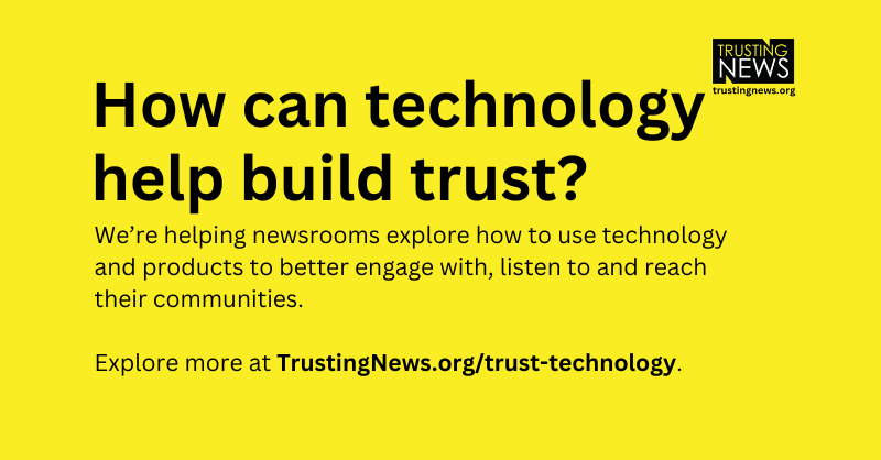 Trust and Technology - Trusting News